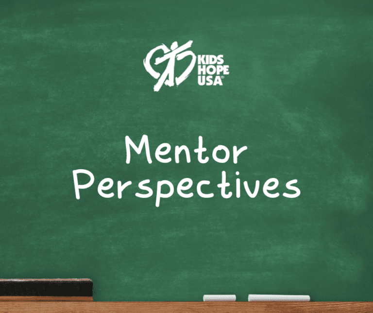 Mentor Perspectives: Beginning with Excitement (and Nerves) - Kids Hope USA